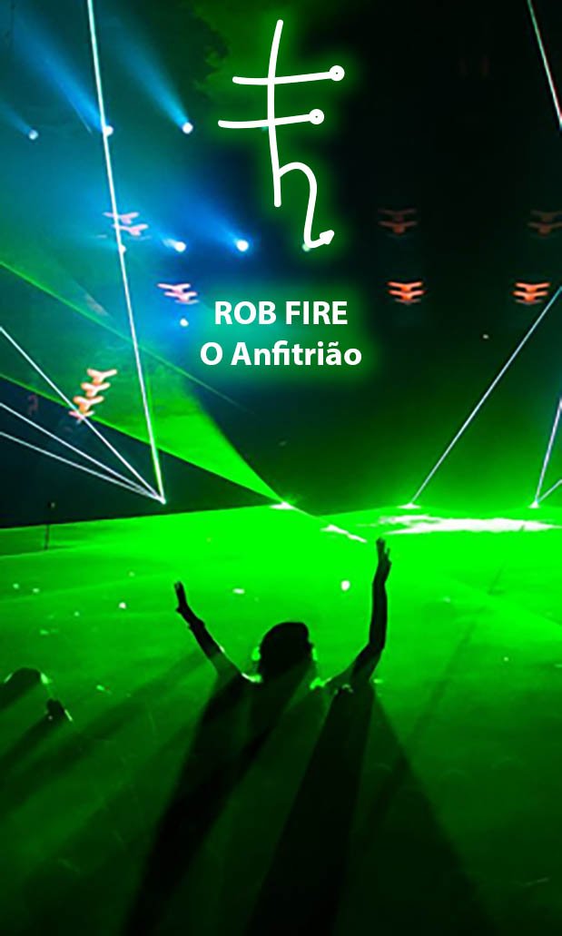 Rob Fire - O Anfitrião - Servo Público - Caotize-se
